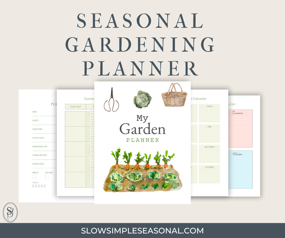 Seasonal Gardening Planner – Slow.Simple.Seasonal.